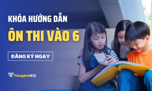 Khóa Hướng dẫn Ôn thi vào lớp 6 miễn phí - TAK12 - Tự Học thêm & Ôn thi theo cách tối ưu